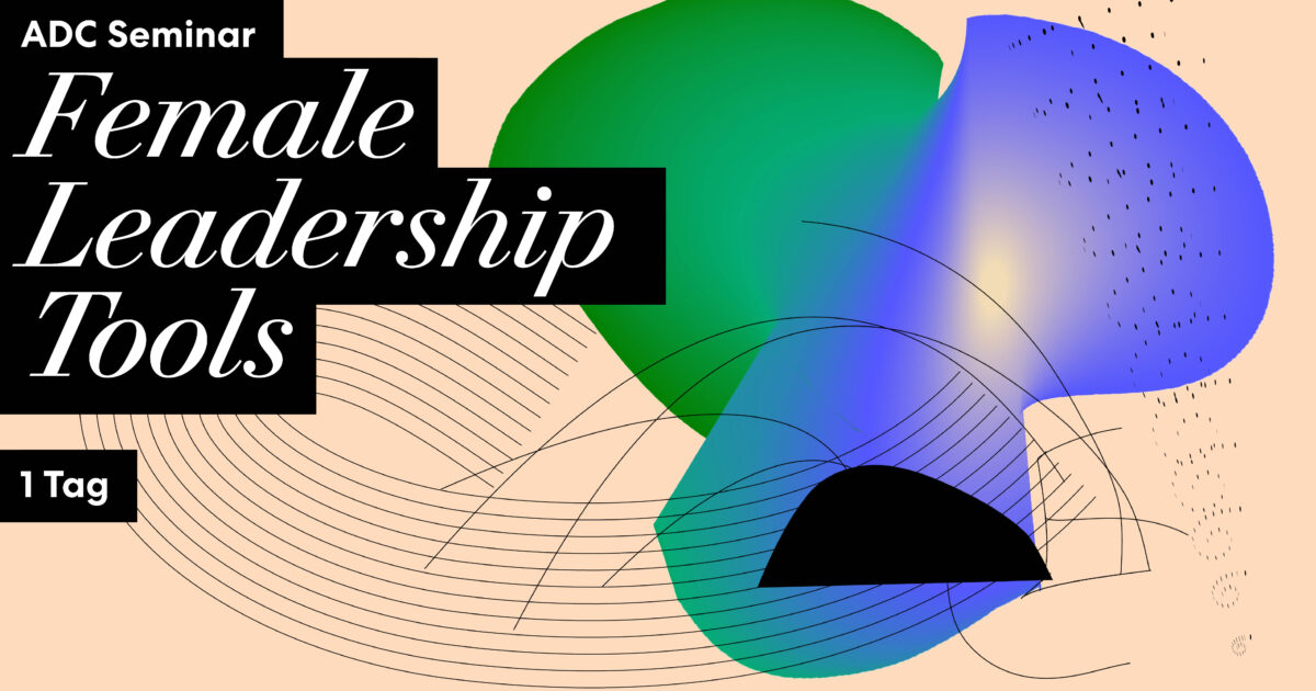 ADC Seminar - Female Leadership Tools | Art Directors Club für ...